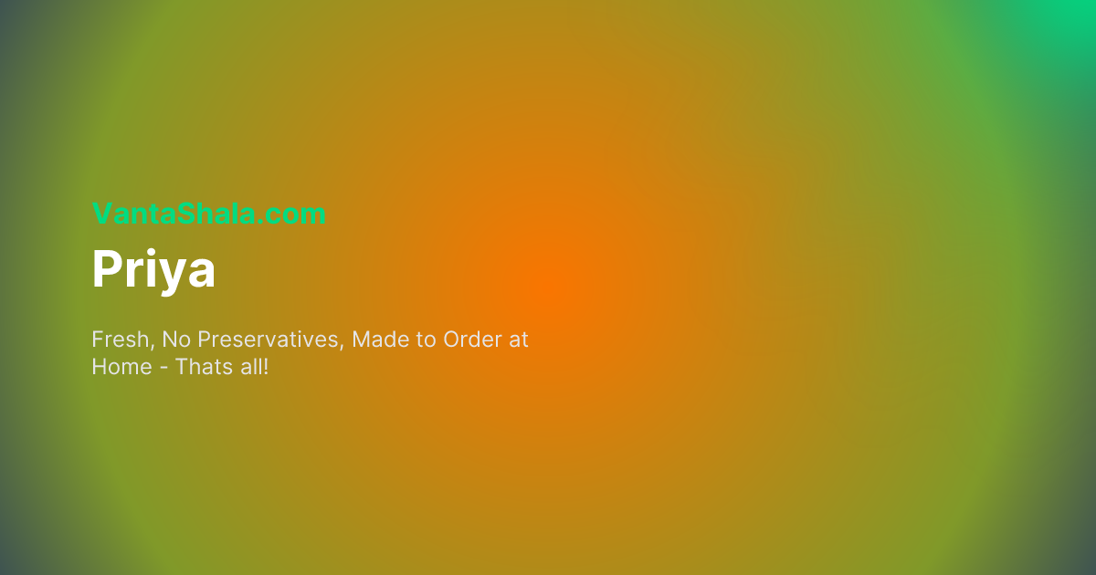 Priya's Kitchen | VantaShala | AI Platform for Home Chefs